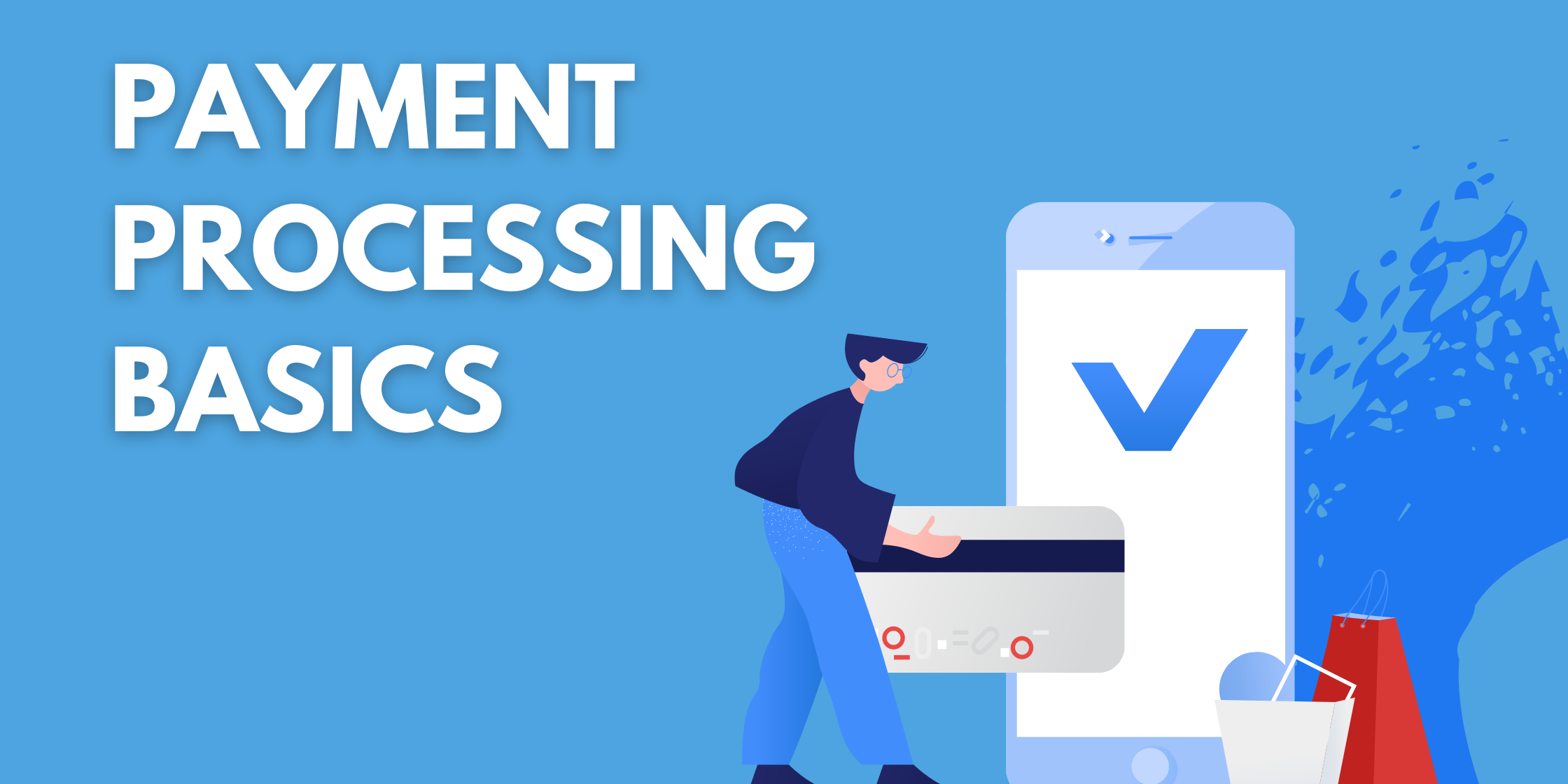 Payment Processing What Is It And How Does It Work 