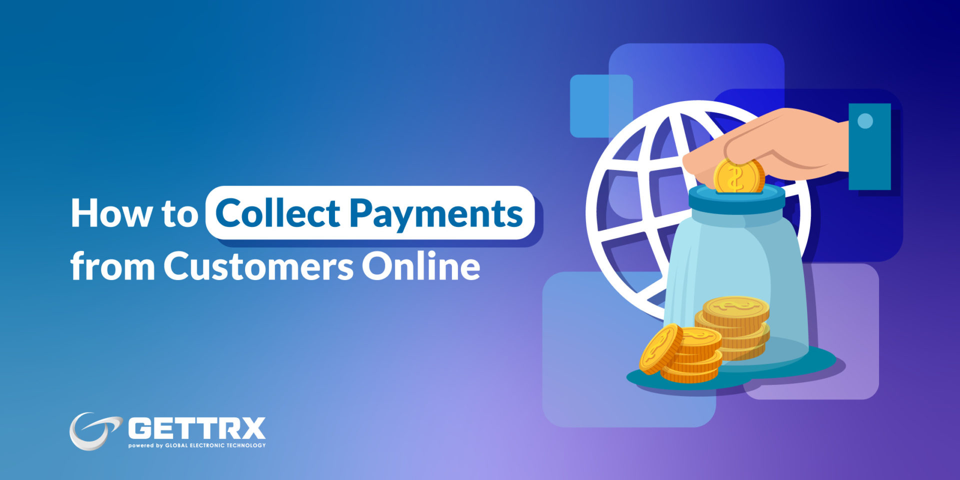 How to Collect Payments from Customers Online - Global Electronic ... How to Collect Payments from Customers Online - Global Electronic ...