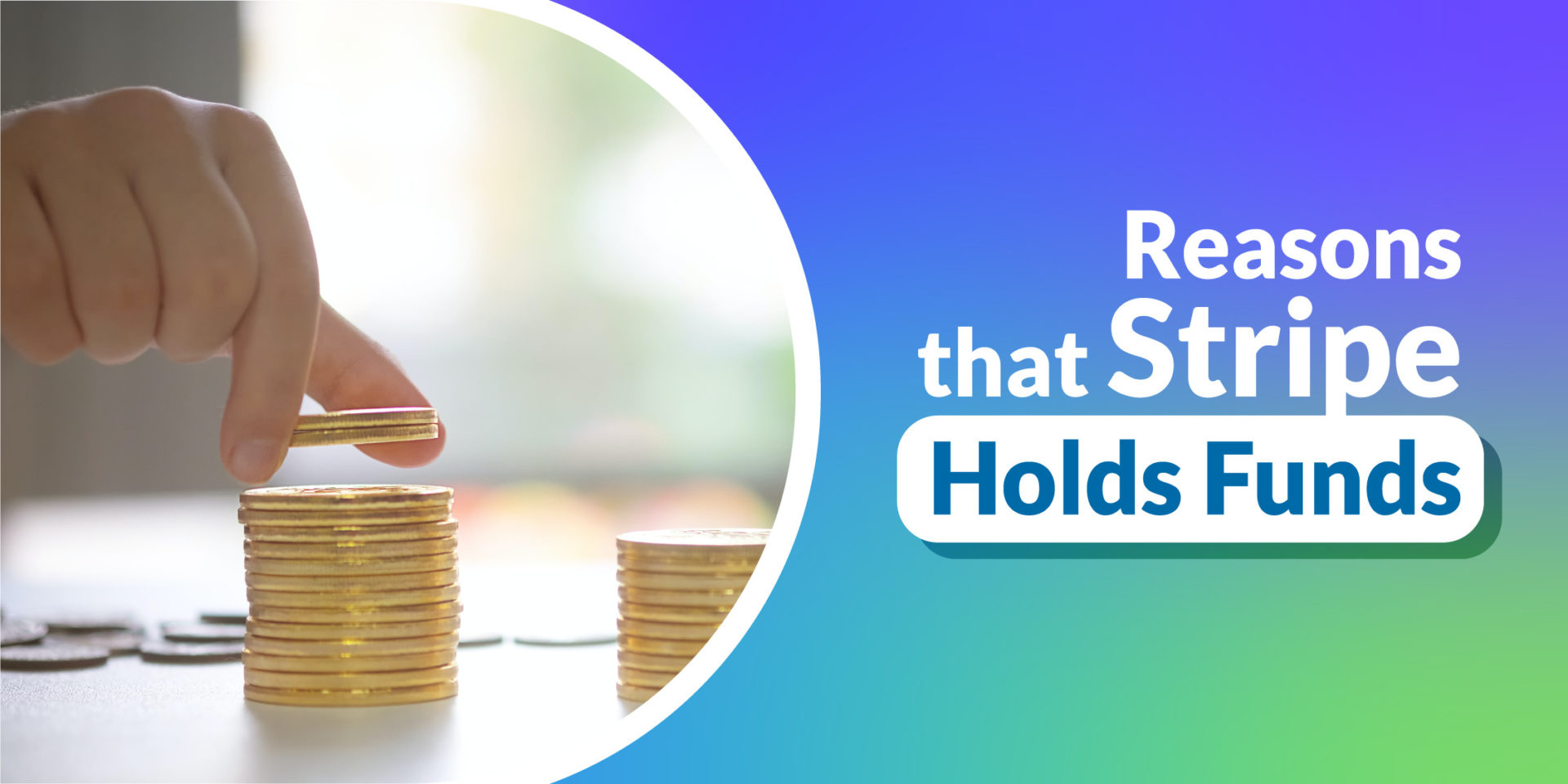 Why is Stripe Holding my Money? - Global Electronic Technology